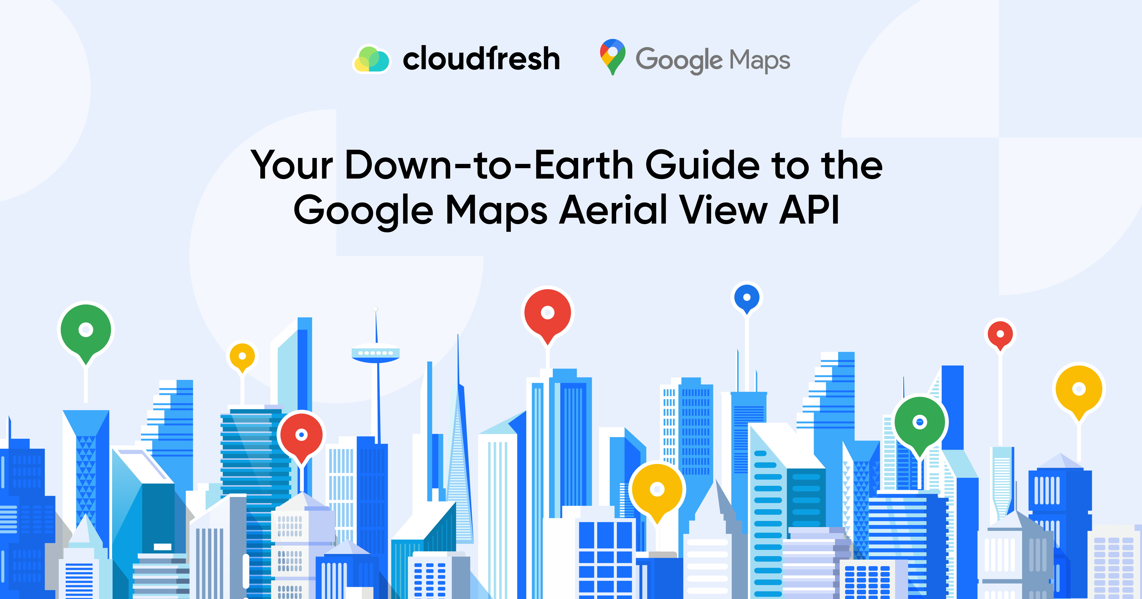 A Beginner’s Guide to the Google Maps Aerial View API - Cloudfresh